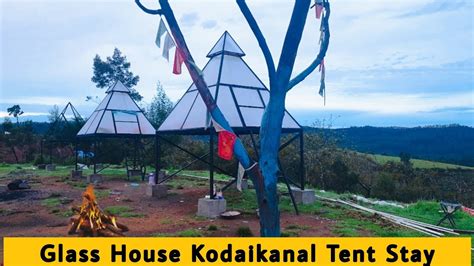 Glass House • Kodaikanal Tent Stay • Poombarai Kodaikanal • Private