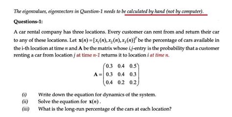 Solved The Eigenvalues Eigenvectors In Question 1 Needs To