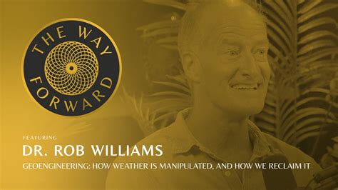 Ep 183 Geoengineering How Weather Is Manipulated And How We Reclaim It With Dr Rob Williams