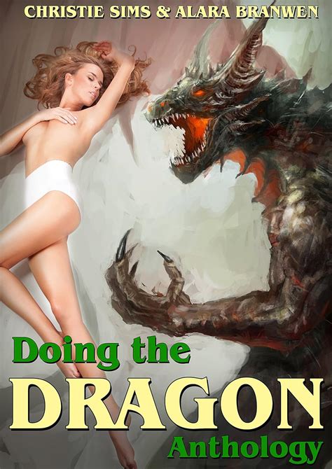 Doing The Dragon Anthology An Anthology Of 10 Dragon Erotica Stories