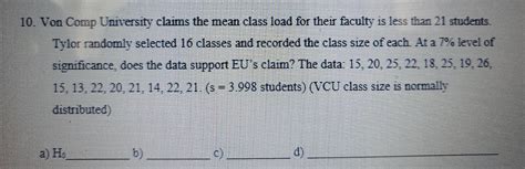 Solved 10 Von Comp University Claims The Mean Class Load