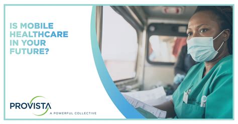 Is Mobile Healthcare In Your Future Provista