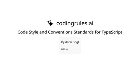 Code Style And Conventions Standards For Typescript Coding Rules Codingrulesai