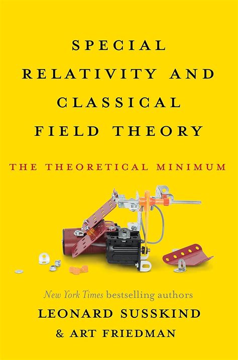 Special Relativity And Classical Field Theory The Theoretical Minimum Susskind Leonard