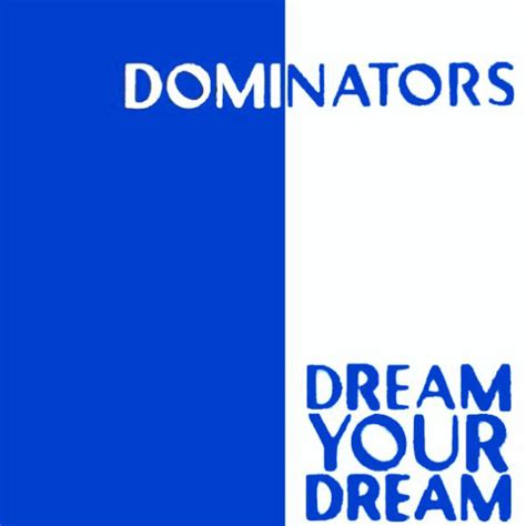 Dominators Dream Your Dream Extended Mix Free Download Borrow And Streaming Internet