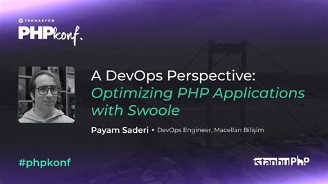 phpkonf 2023 payam saderi a devops perspective optimizing php