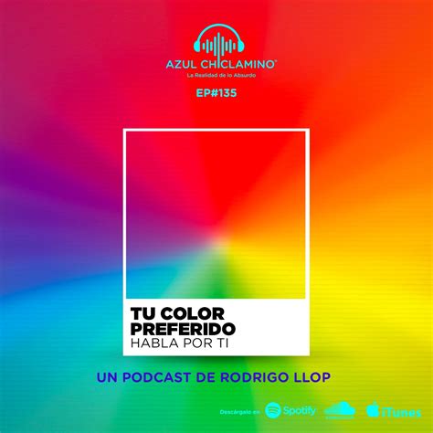 Ep135 Tu Color Preferido — Azul Chiclamino Storytelling Y