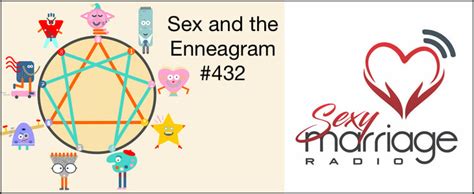 Sex And The Enneagram 432 Sexy Marriage Radio