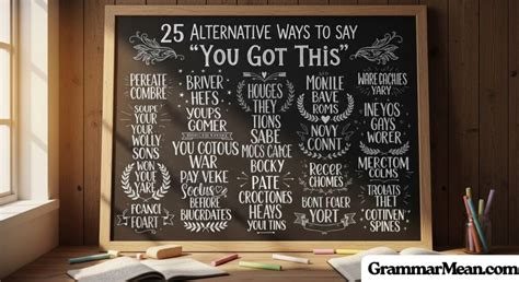 25 Alternative Another Ways To Say You Got This