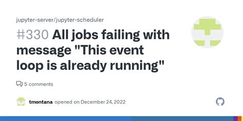All Jobs Failing With Message This Event Loop Is Already Running