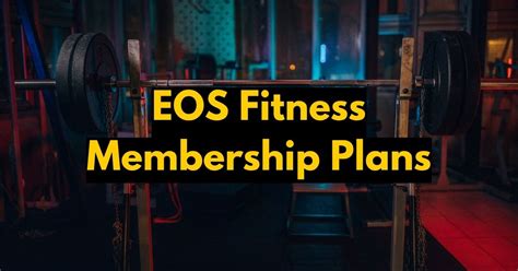 Eos Fitness Membership Plans A Comprehensive Guide