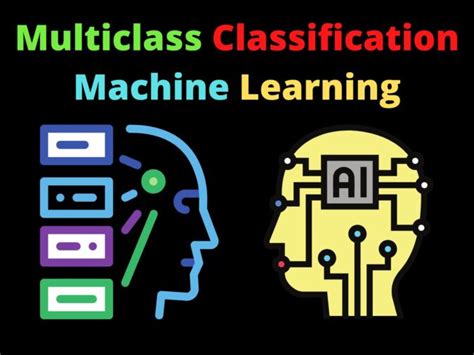Multiclass Classification In Machine Learning CopyAssignment