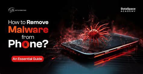 How To Remove Malware From Phone An Essential Guide Dataspace Academy