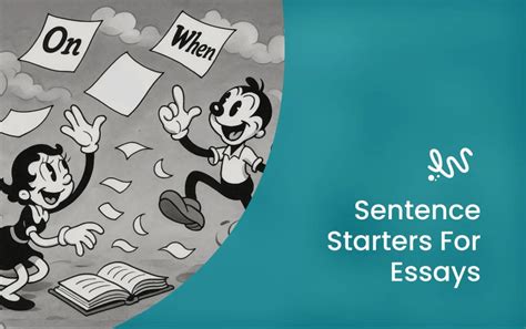 Sentence Starters For Essays Guide With Examples Writemyessay