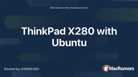Thinkpad X280 With Ubuntu Macrumors Forums