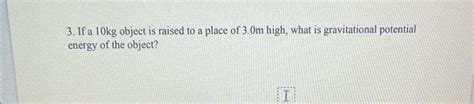 Solved 1 What Is The Kinetic Energy Of 150 Kg Object That