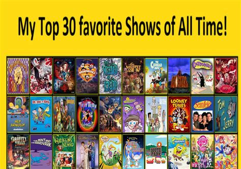 My Top 30 Favorite Shows Of All Time By Morganthemoviegeek97 On Deviantart