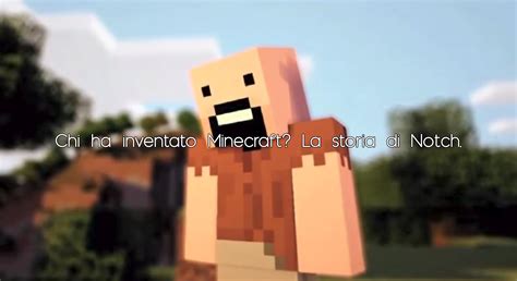 Chi Ha Inventato Minecraft La Storia Di Notch Behindreality It Minecraft