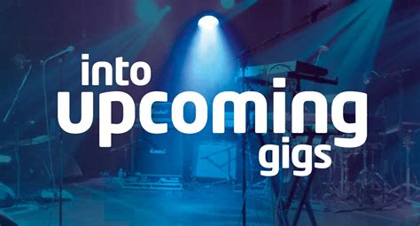 Into Music Upcoming Gigs Into Creative