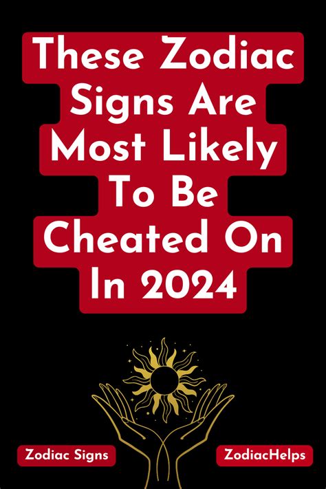 These Zodiac Signs Are Most Likely To Be Cheated On In 2024 Artofit