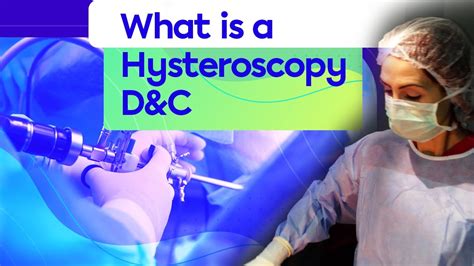 What Is A Hysteroscopy Myomectomy Hysteroscopy And Polypectomy
