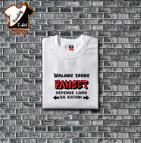 Walang Taong Panget Depende Lang Sa Katabi Design T Shirt Unisex Lazada Ph