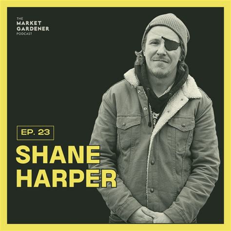 The Market Gardener Podcast Ep 23 Shane Harper