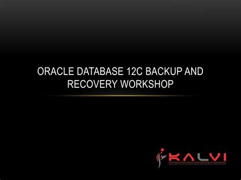 Ppt Oracle Database 12c Backup And Recovery Workshop Powerpoint Presentation Id8385623
