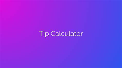 Tip Calculator Calculate Tips And Split Bills Instantly W3 Toolkit