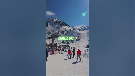 Explore The Stunning Ski Lifts Of Châtel France Ride Through