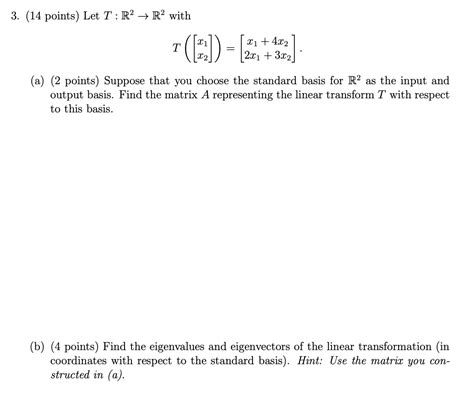 Solved 3 14 points Let T R2 R² with T X1 4x2 2x1 Chegg com