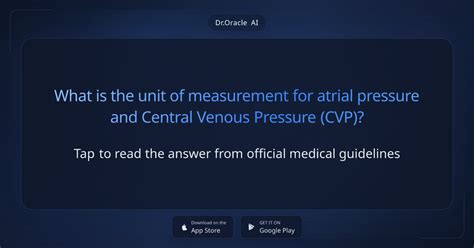 What Is The Unit Of Measurement For Atrial Pressure And Central Venous