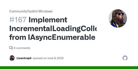 Implement Incrementalloadingcollection From Iasyncenumerable · Issue 167 · Communitytoolkit