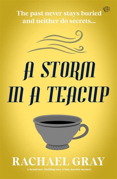 A Storm In A Teacup By Rachael Gray A Review Fenlandphils Blog