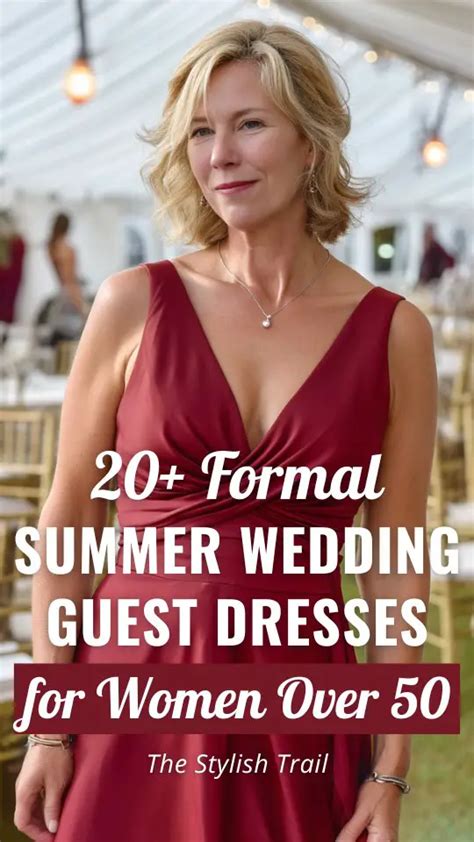 20 Formal Summer Wedding Guest Dresses For Women Over 50 To Keep You