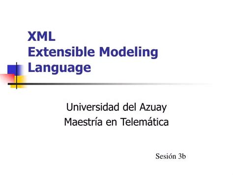 Ppt Xml Extensible Modeling Language Powerpoint Presentation Free Download Id5447850