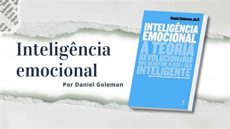 Inteligência Emocional Daniel Goleman Resumo Retoedu