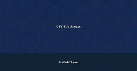 Accessing Individual Values In A CSV File A Step By Step Guide