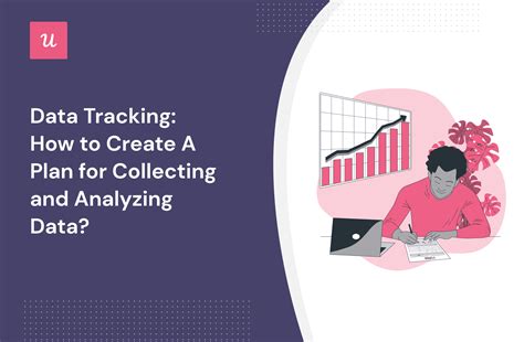 Data Tracking How To Create A Plan For Collecting And Analyzing Data
