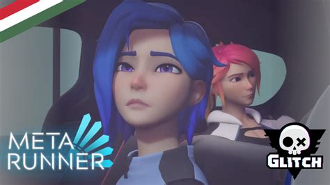 Glitch Productions Meta Runner 2 Évad 1 Rész Újrakezdés Magyar