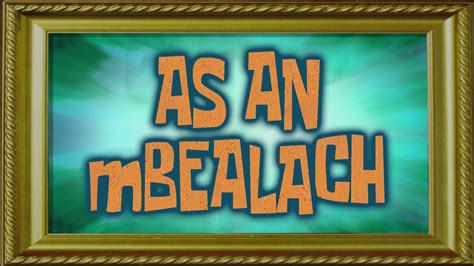 Spongebob Out Of The Pictur Tc Irish Fanmade By Jackbradley2006 On Deviantart