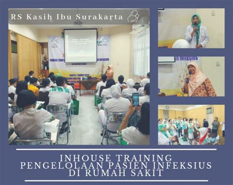 Inhouse Training Pengelolaan Pasien Infeksius Di Rumah Sakit Rs Kasih Ibu Surakarta