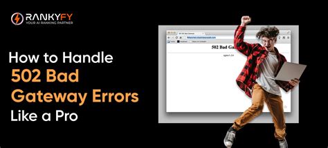 How To Handle 502 Bad Gateway Errors Like A Pro Rankyfy