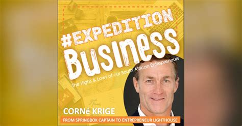 Corné Krige From Springbok Captain To Entrepreneur Lighthouse Expedition Business