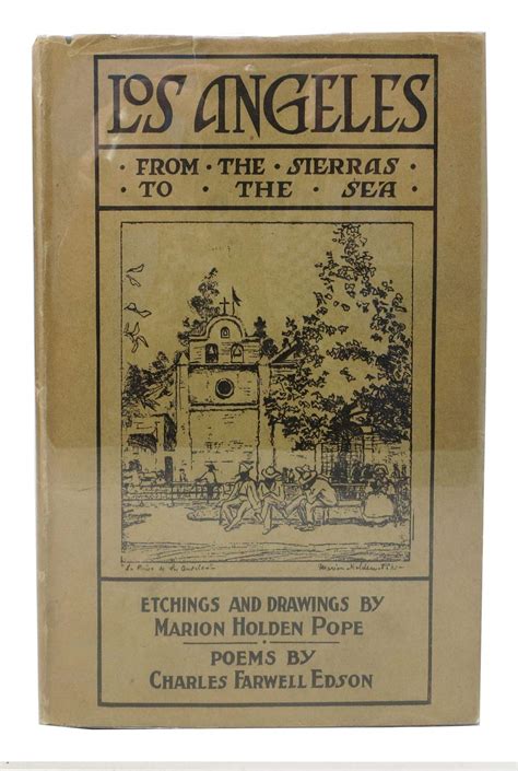 Los Angeles From The Sierras To The Sea By Charles Farwell Pope Edson