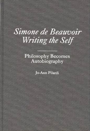 Simone De Beauvoir Writing The Self De Jo Ann Pilardi Editorial Abc Clio Tapa Dura En Inglés
