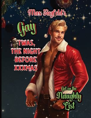 Gay Twas The Night Before Xxxmas Get On Santas Naughty List