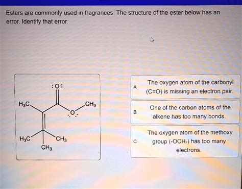Esters Are Commonly Used In Fragrances The Structure Of The Ester Below