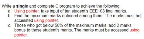 Solved Write A Single And Complete C Program To Achieve The