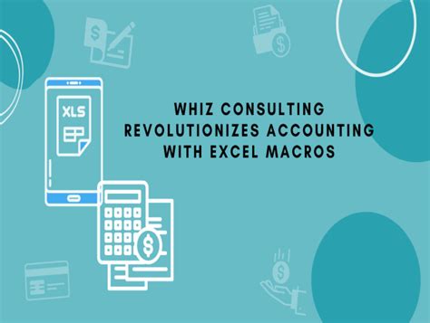 Whiz Consulting Revolutionizes Accounting With Excel Macros Reducing